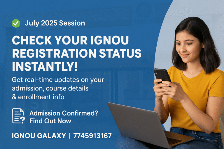 Check IGNOU Registration Status 2025 – Quick & Easy Steps